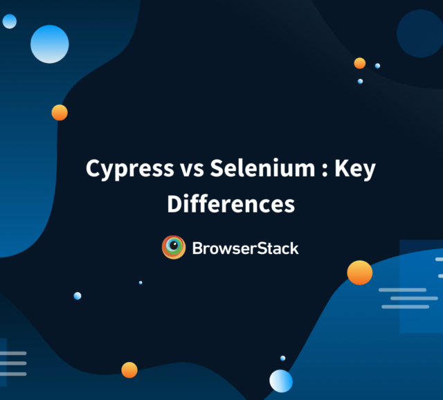 Cypress Framework : A Detailed Guide | BrowserStack