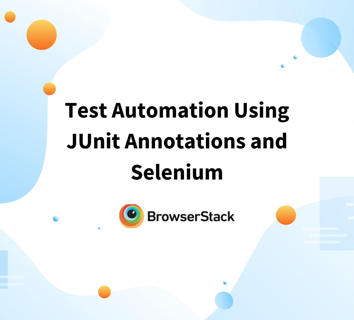 How To Write JUnit Test Cases BrowserStack
