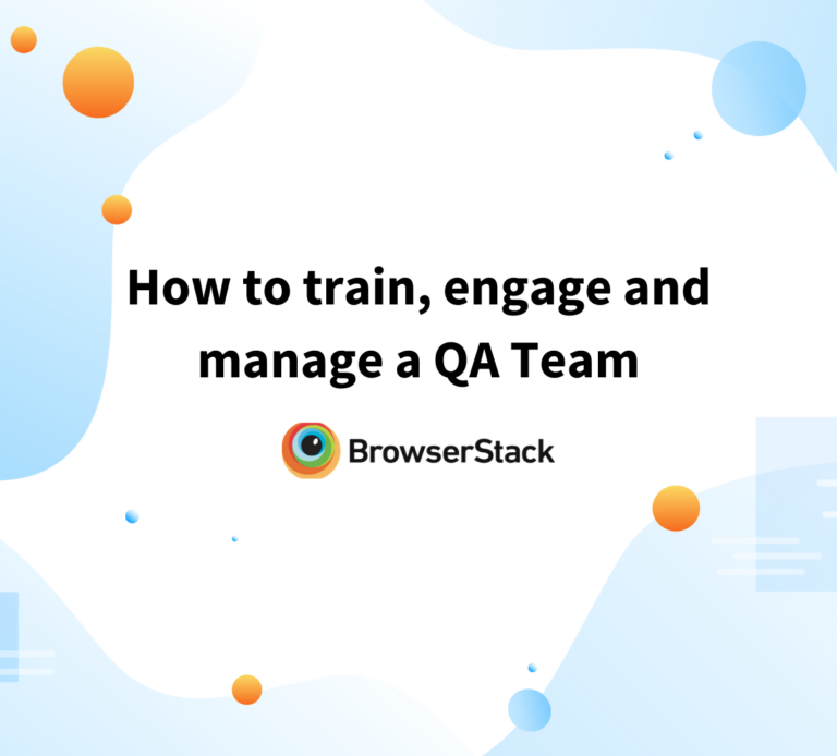 Top 10 Skills of a Proficient QA Manager | BrowserStack