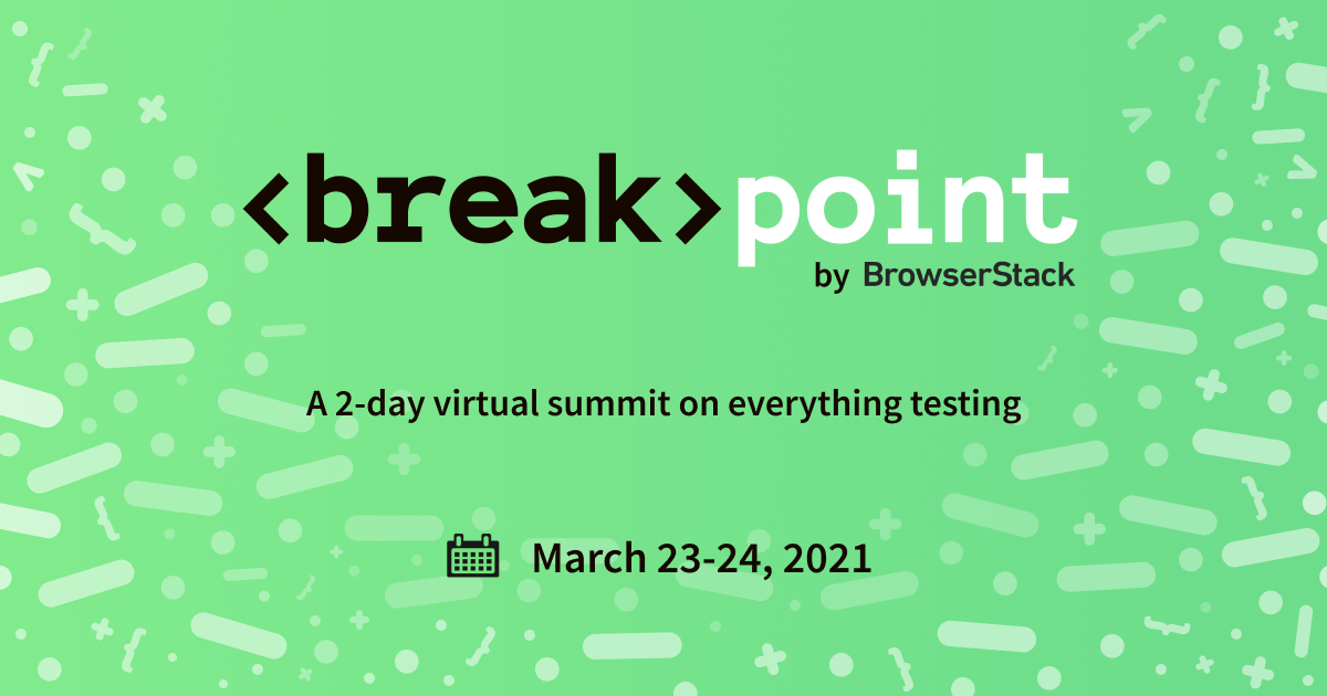 Breakpoint 2021 | BrowserStack