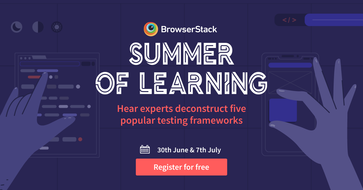 BrowserStack Summer Of Learning 2021 | BrowserStack