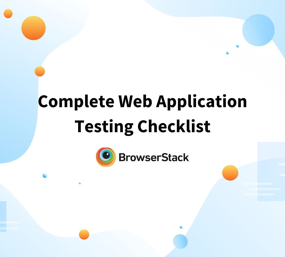 A Complete Web Application Testing Checklist BrowserStack