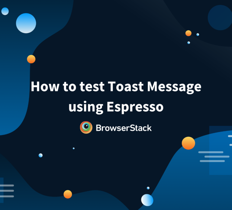 What is Espresso Testing? How does it work? | BrowserStack
