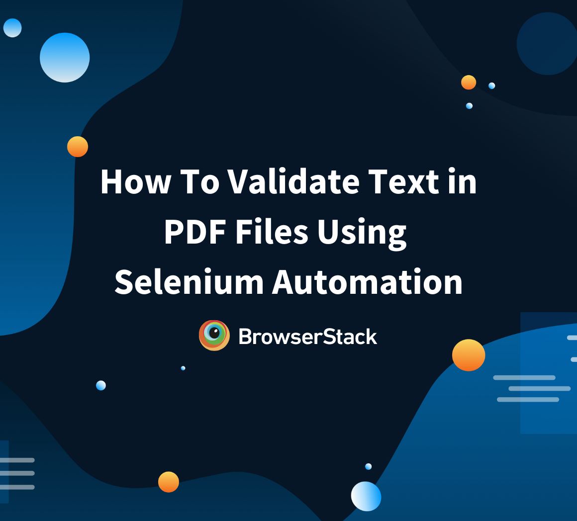 How To Validate Text In PDF Files Using Selenium BrowserStack