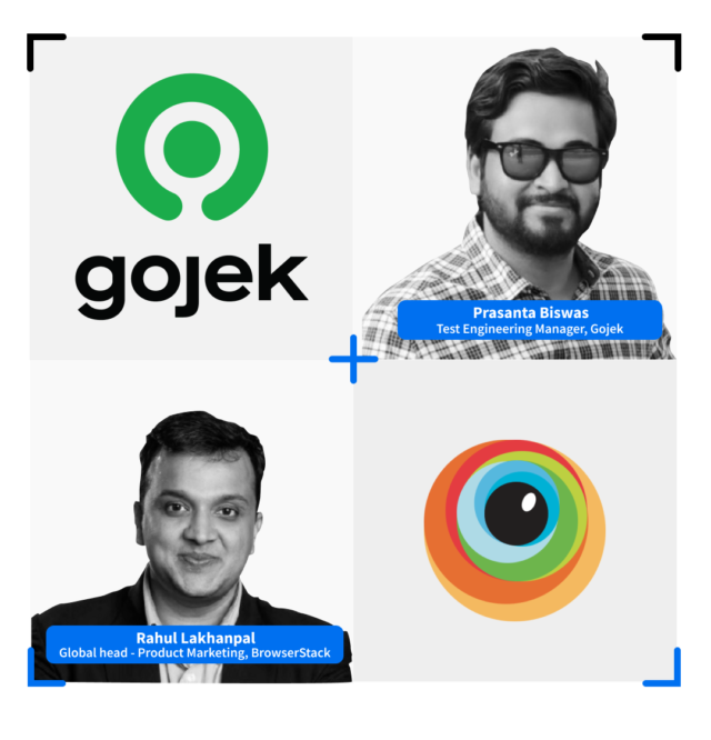 Webinar - The evolution of QA at Gojek - Recording | BrowserStack