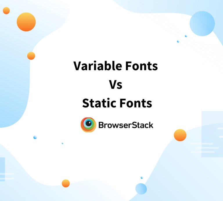 Browser Compatibility for Variable Fonts | BrowserStack