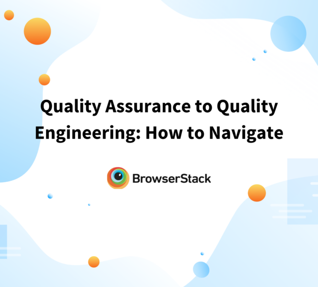 Roles and Responsibilities of Quality Management Team | BrowserStack