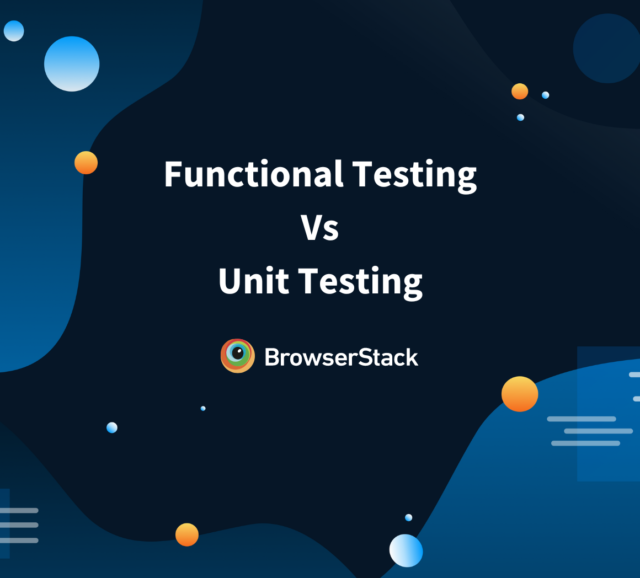 Unit Test vs Integration Test: What are the differences? | BrowserStack