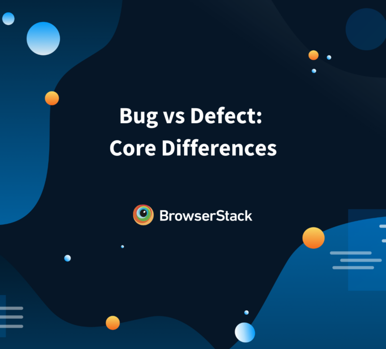 Bug vs Error: Key Differences | BrowserStack