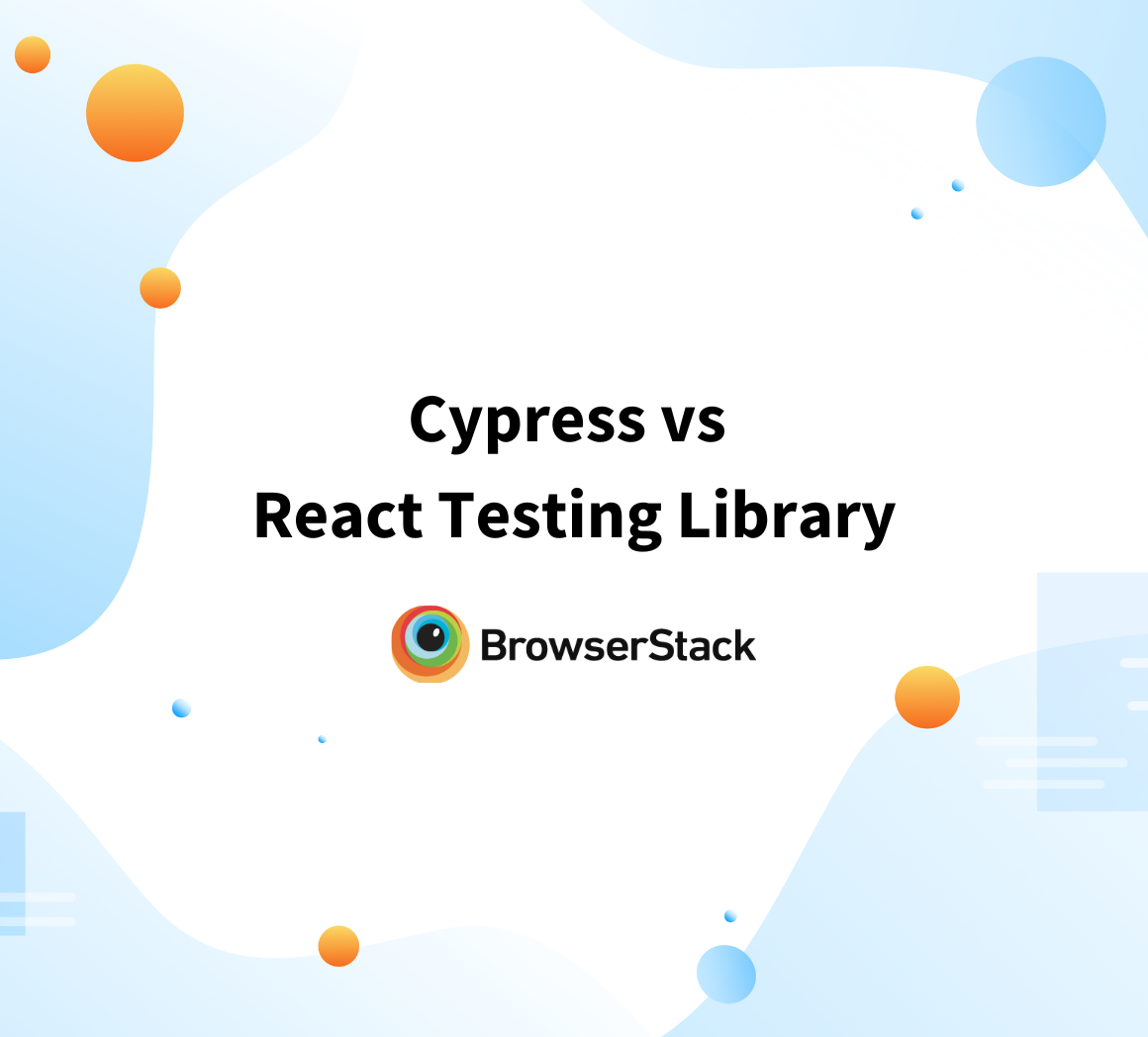 Cypress Vs React Testing Library BrowserStack