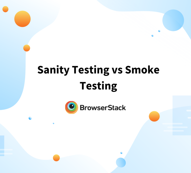 What is Sanity Testing with Examples | BrowserStack