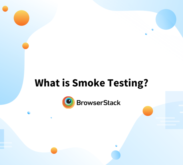What is System Testing? (Examples, Use Cases, Types) | BrowserStack