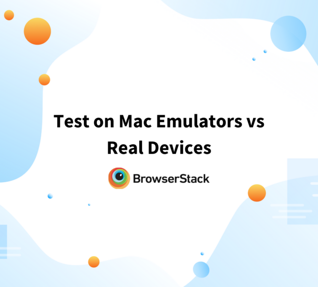 How Real Devices are better than Cloud Android Emulators? | BrowserStack
