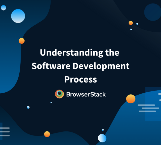 Software Development Lifecycle (SDLC) Models and Phases | BrowserStack