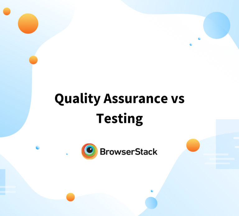 What is Quality Assurance Testing? | BrowserStack