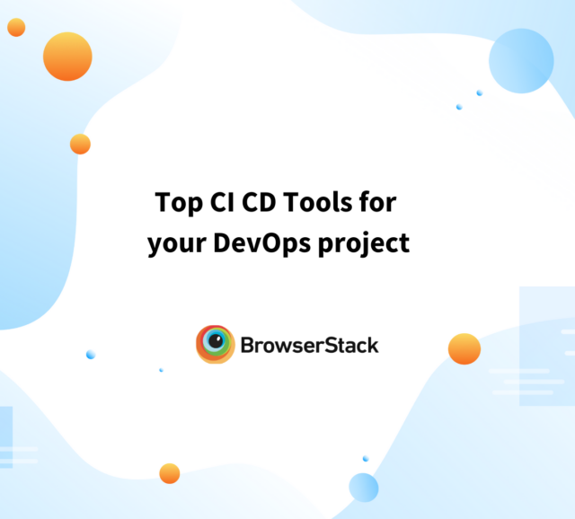 Top 18 Continuous Integration Tools in 2025 | BrowserStack Top 18 Continuous Integration Tools in 2025 | BrowserStack
