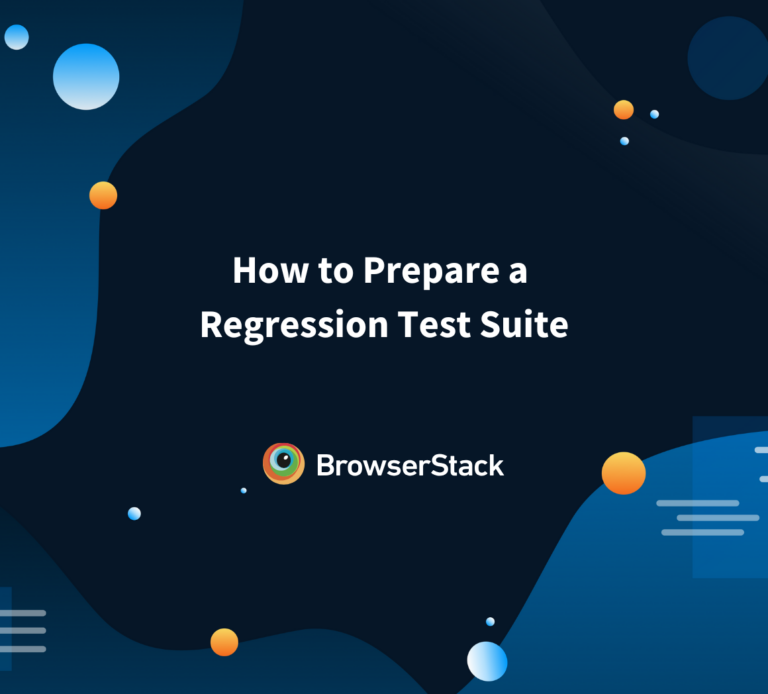 What to Include in a Regression Test Plan? | BrowserStack