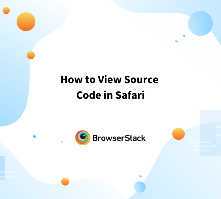 How to View Page Source in Browsers and Extract Web Content | BrowserStack