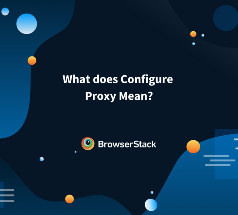How to set up a Proxy Server on your LAN | BrowserStack