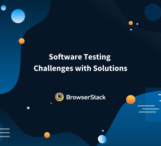 15 Challenges in Automation Testing and its Solutions | BrowserStack