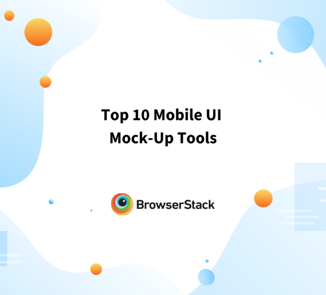 Essential Guide to UI/UX Mockup | BrowserStack