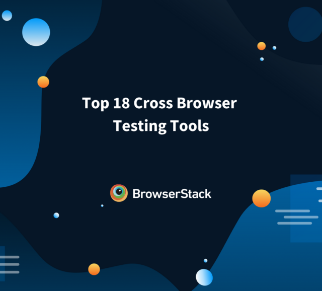 Top 20 Cross Platform Testing Tools | BrowserStack