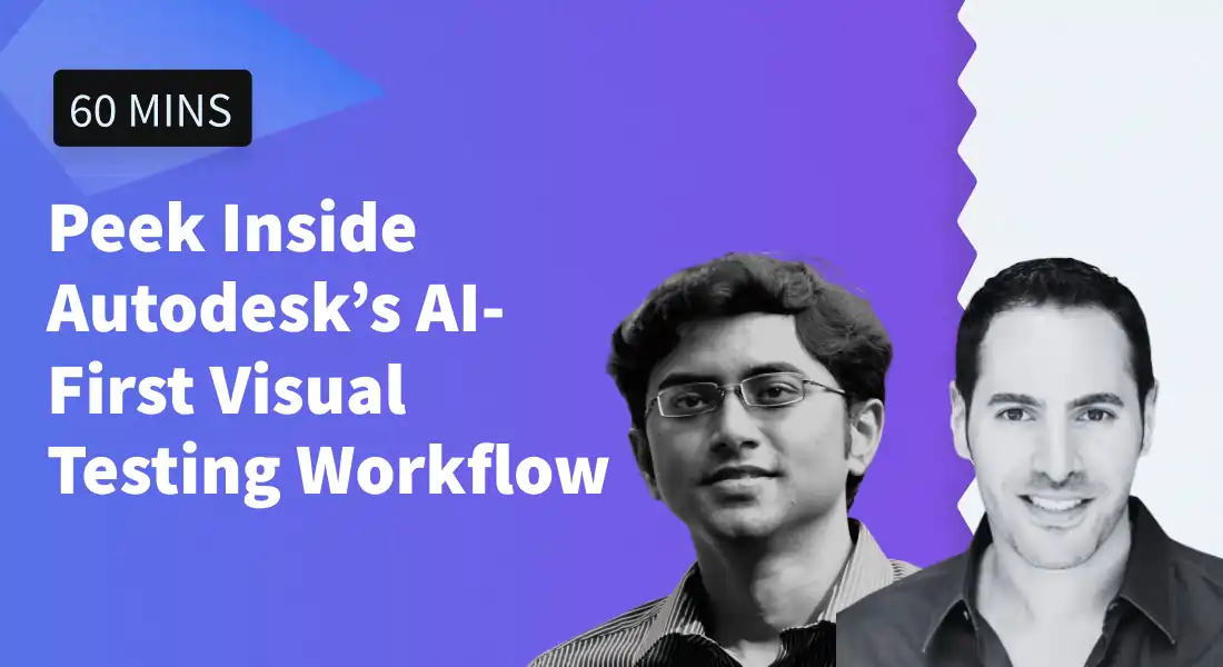 Peek Inside Autodesk’s AI-First Visual Testing Workflow
